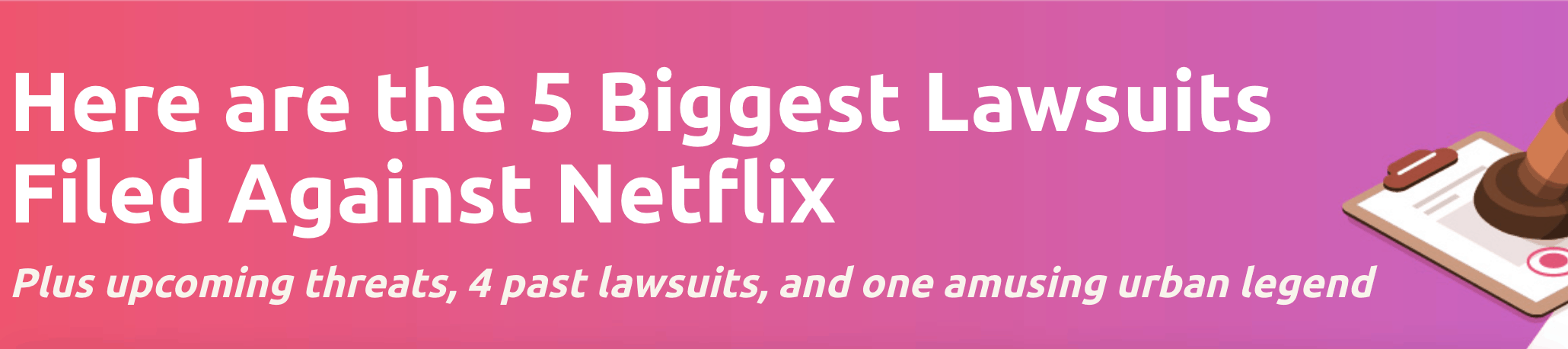 Here are the 5 Biggest Lawsuits Filed Against Netflix - Cordcutting.com