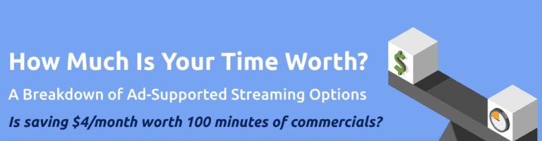 How Much Is Your Time Worth? A Breakdown of Ad-Supported Streaming ...